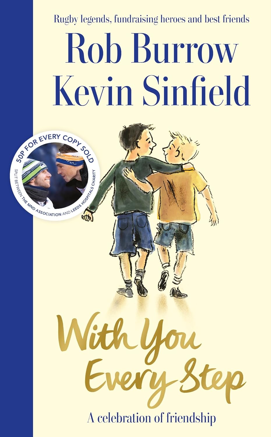 With You Every Step: A Celebration of Friendship by Rob Burrow and Kev ...