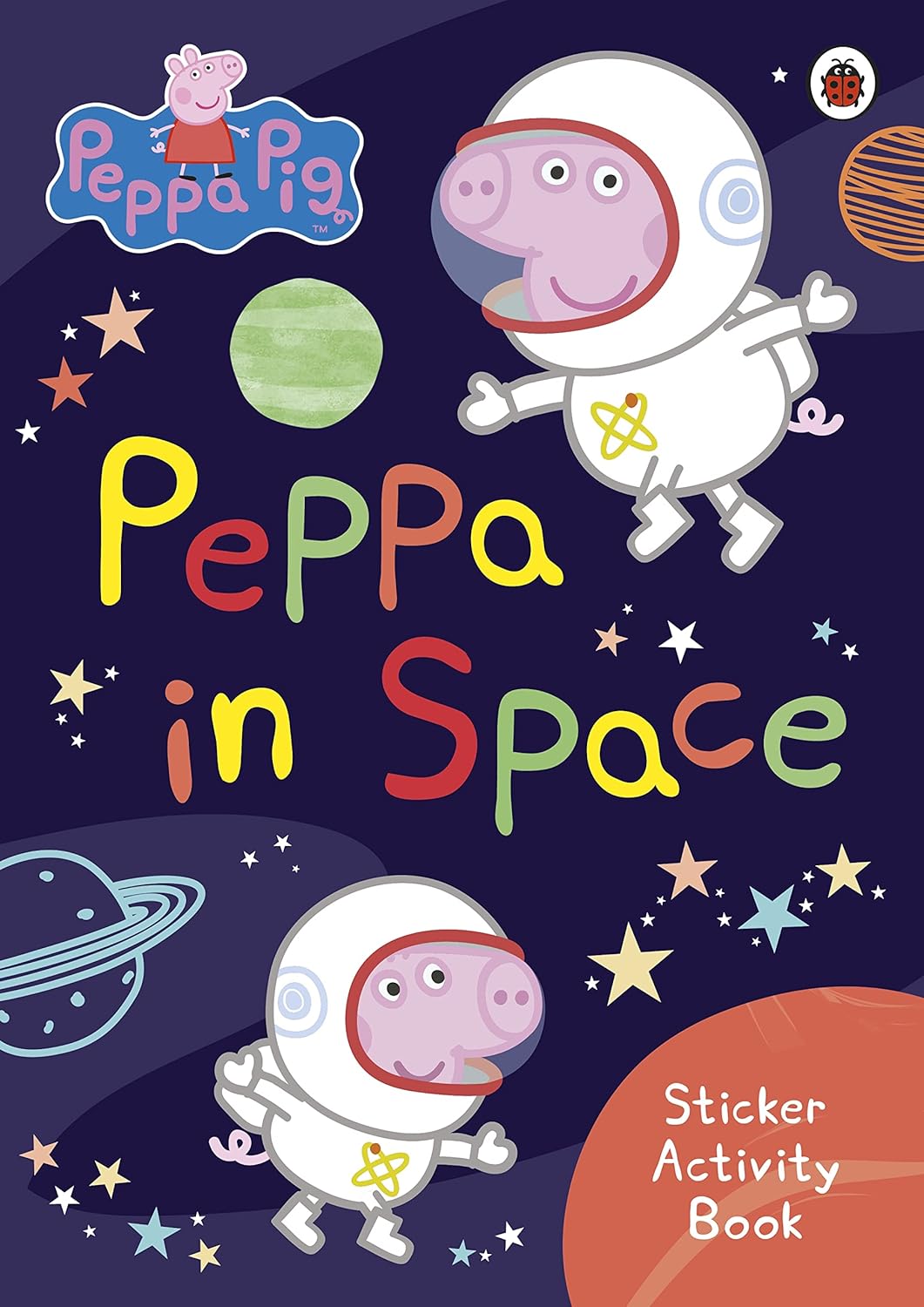 Peppa Pig: Peppa in Space Sticker Activity Book — Seeds Children's ...