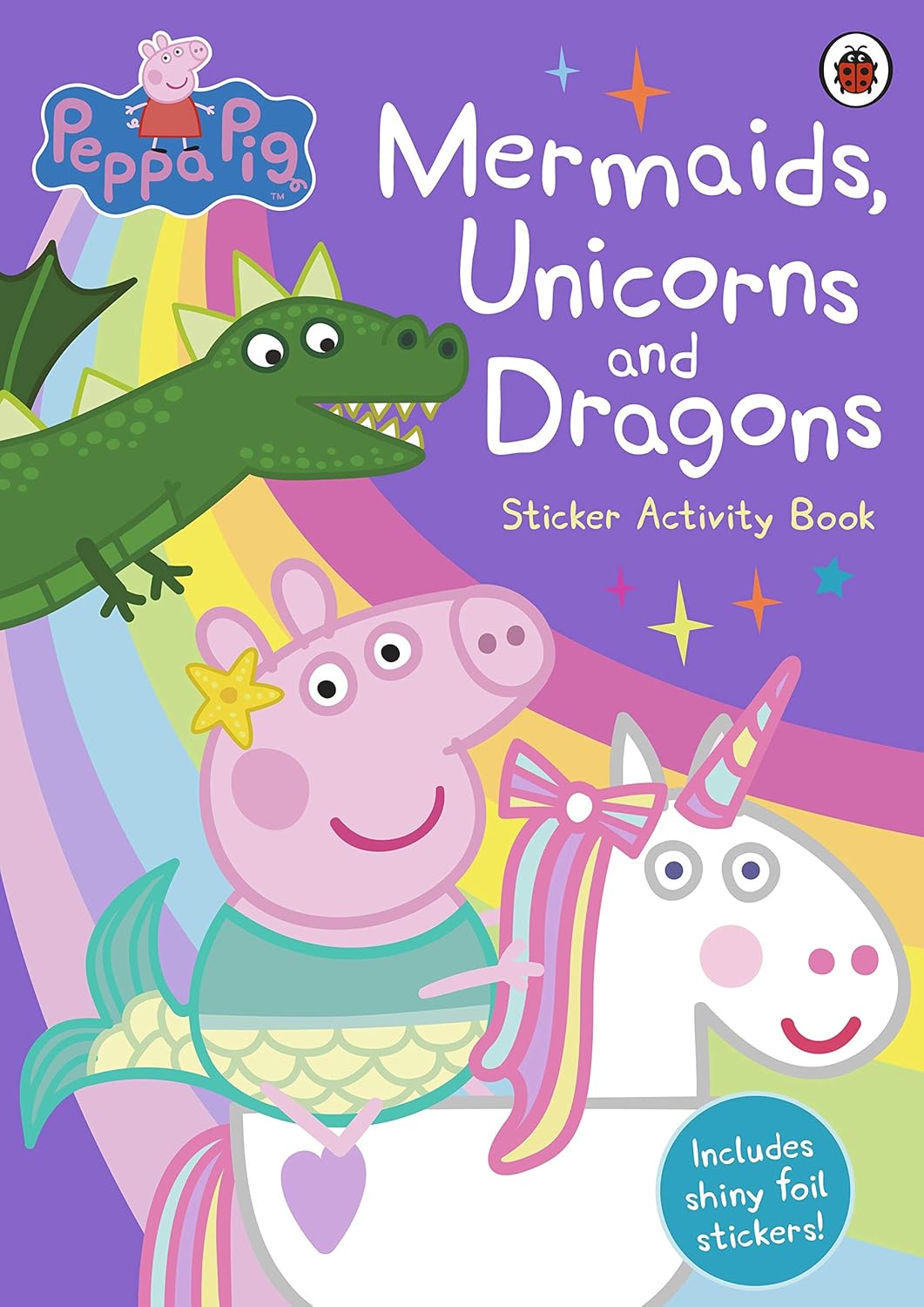 Peppa Pig: Mermaids, Unicorns and Dragons Sticker Activity Book — Seeds ...