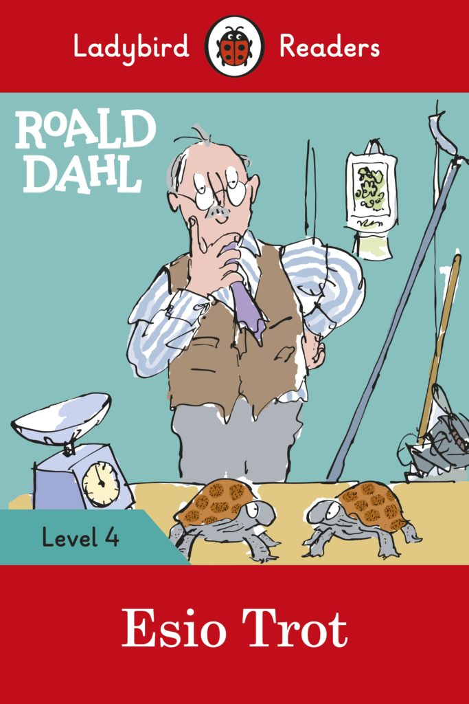 Ladybird Readers Level 4 - Roald Dahl - Esio Trot (ELT Graded Reader ...