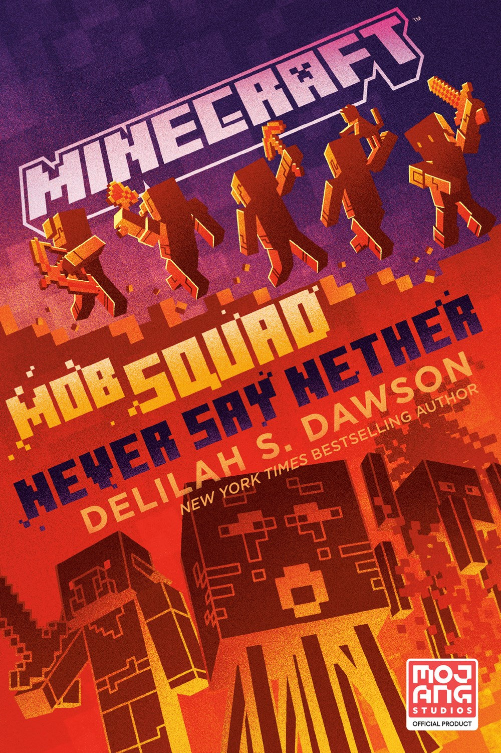 Minecraft: Mob Squad: Never Say Nether — Seeds Children's Bookstore