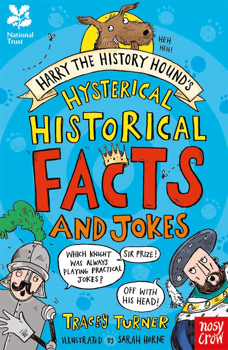 National Trust: Harry the History Hound's Hysterical Historical Facts ...