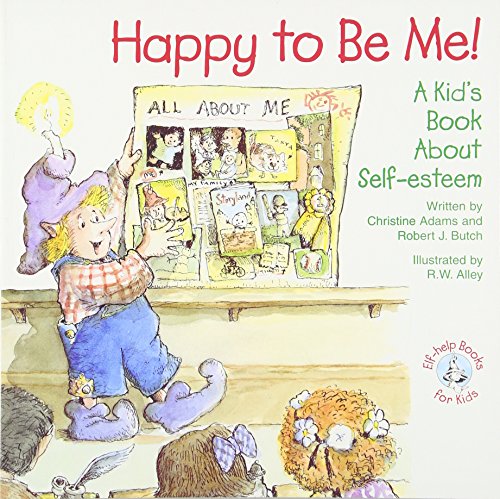 Happy to Be Me: A Kids Book About Self Esteem Elf-help Kids Book ...