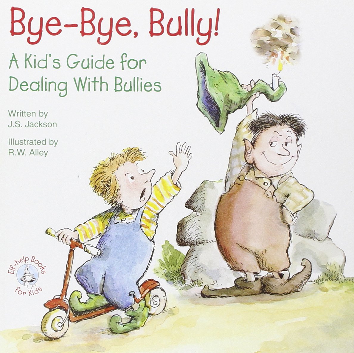 Bye, Bye Bully Elf-help Kids Book — Seeds Children's Bookstore