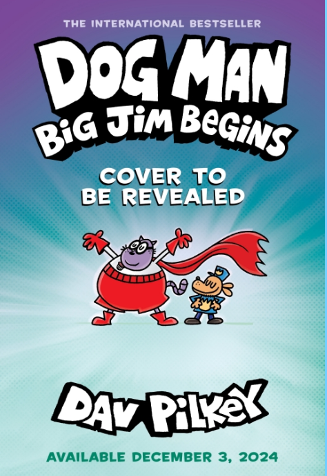 Dog Man 13: Dog Man: Big Jim Begins (Hardback) — Seeds Children's Bookstore