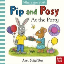 Pip and Posy, Where Are You? At the Party (A Felt Flaps Book) — Seeds ...