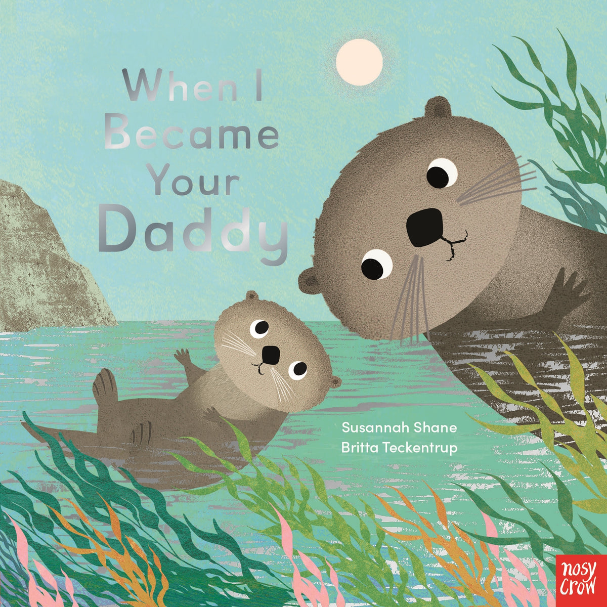 When I Became Your Daddy - Seeds Children's Bookstore