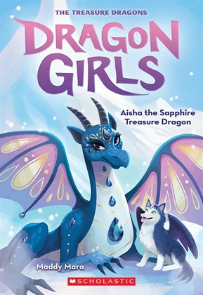 Dragon Girls #5: Aisha the Sapphire Treasure Dragon — Seeds Children's ...