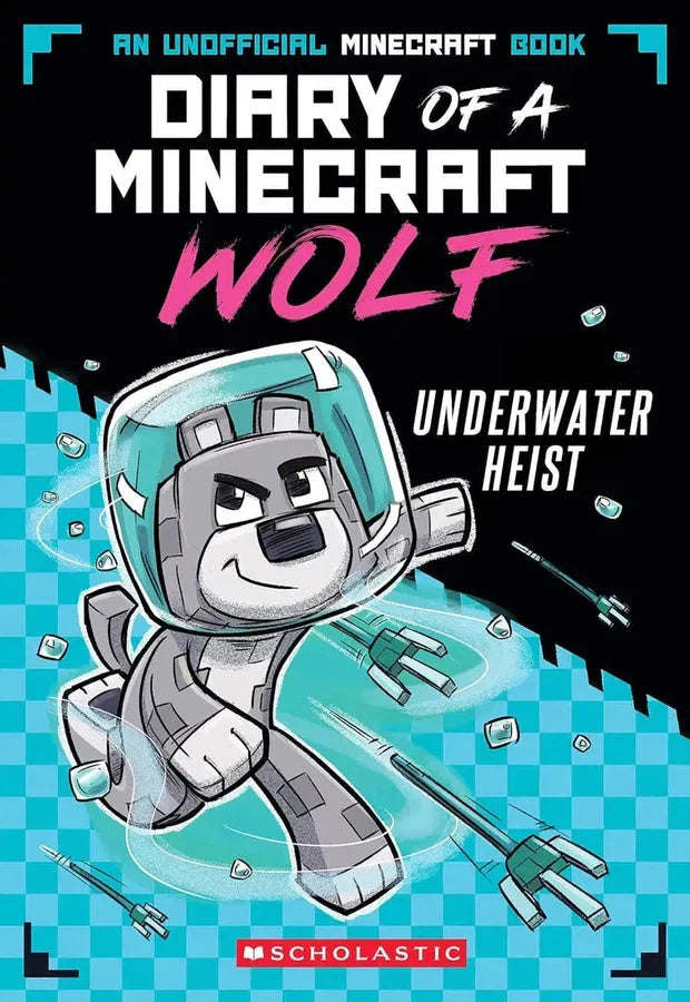 Underwater Heist (Diary of a Minecraft Wolf #2) — Seeds Children's ...