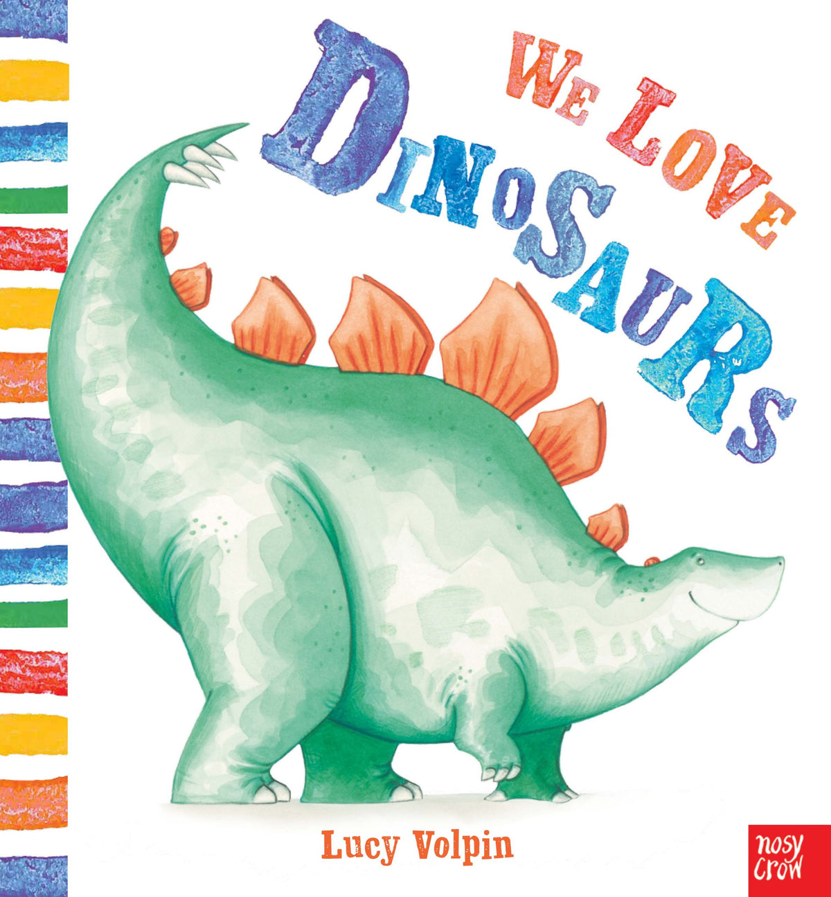 We Love Dinosaurs — Seeds Children's Bookstore
